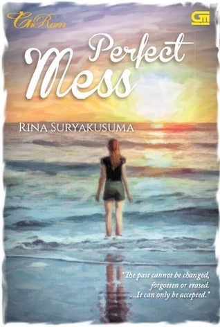 Perfect Mess by Rina Suryakusuma | Goodreads