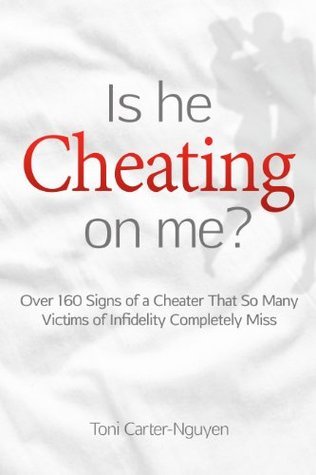 Is He Cheating on Me?: Over 160 Signs of a Cheater That So Many Victims ...