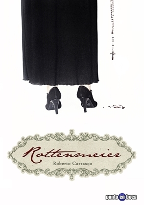 Rottenmeier by Roberto Carrasco | Goodreads