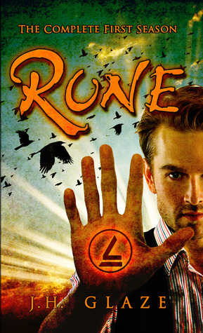 Rune: The Complete First Season (Rune, #1-4) by J.H. Glaze | Goodreads