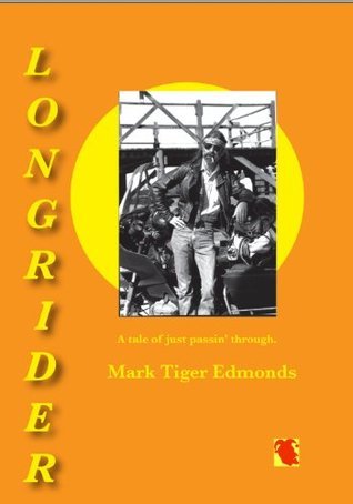 Longrider by Mark Tiger Edmonds | Goodreads