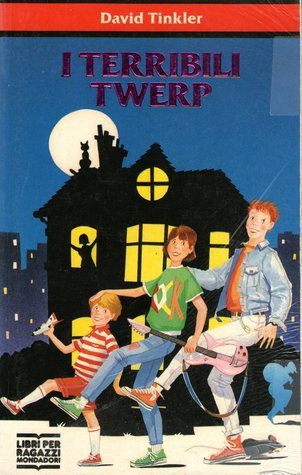 I terribili Twerp by David Tinkler | Goodreads