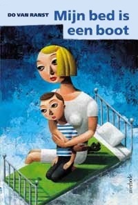 Mijn bed is een boot by Do Van Ranst | Goodreads