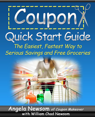 Coupon Quick Start Guide - The Easiest, Fastest Way to Serious Savings ...