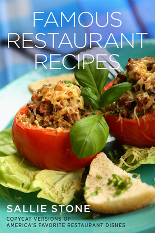Famous Restaurant Recipes: Copycat Versions Of America's Favorite ...
