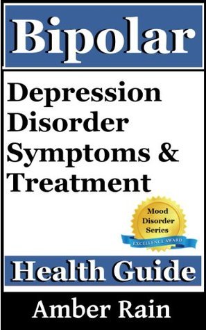 Bipolar-Depression Disorder Symptoms and Treatment by Amber Rain ...
