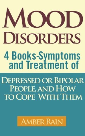 Mood Disorders: 4 Mood Disorders Books-Symptoms And Treatment of ...