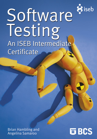 Software Testing: An ISEB Intermediate Certificate by Brian Hambling ...