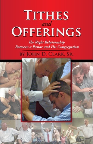 Tithes and Offerings: The Right Relationship Between a Pastor and His ...