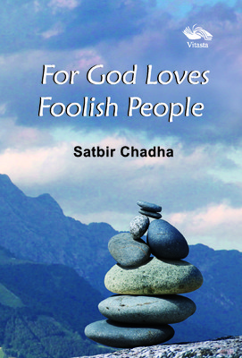 For God Loves Foolish People by Satbir Chadha | Goodreads