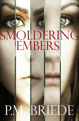 Smoldering Embers (Grace Series #1) by P.M. Briede | Goodreads