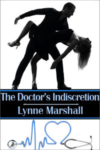 The Doctor's Indiscretion by Lynne Marshall | Goodreads