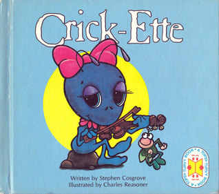 Crick-Ette / Cooty-Doo by Stephen Cosgrove | Goodreads