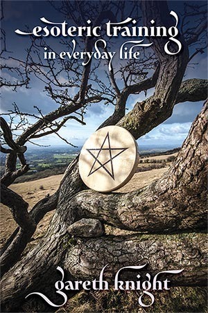 Esoteric Training in Everyday Life by Gareth Knight | Goodreads