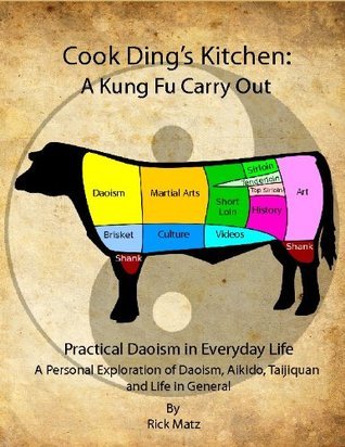 Cook Ding's Kitchen: A Kung Fu Carry Out Practical Daoism in Everyday ...