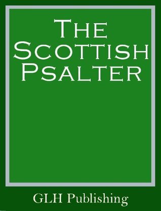 The Scottish Psalter by Free Church of Scotland | Goodreads