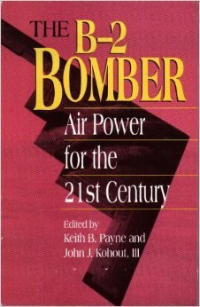The B-2 Bomber by Keith B. Payne | Goodreads