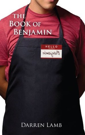 The Book of Benjamin by Darren Lamb | Goodreads