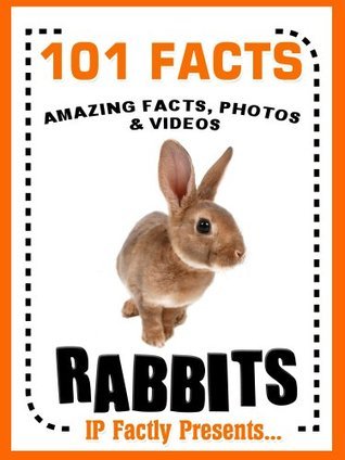 101 Facts... Rabbits! Rabbits & Hares Book for Kids. Amazing facts ...