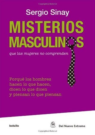 Misterios masculinos (Spanish Edition) by Sergio Sinay | Goodreads