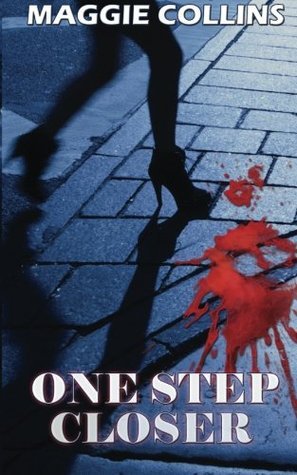 One Step Closer by Maggie Collins | Goodreads