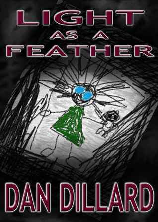 Light As A Feather by Dan Dillard | Goodreads