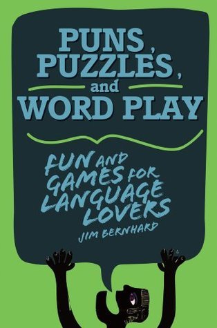Puns, Puzzles, and Word Play: Fun and Games for Language Lovers by Jim ...