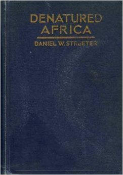 Denatured Africa by Daniel W. Streeter | Goodreads