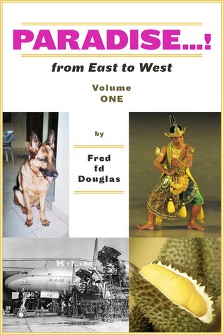 Volume One: Paradise...!: from East to West by Fred fd Douglas | Goodreads