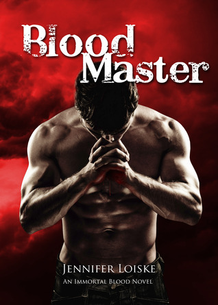 Blood Master (Immortal Blood, #3) by Jennifer Loiske | Goodreads