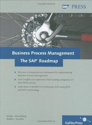 Business Process Management: The SAP Roadmap by Jim Hagemann Snabe ...