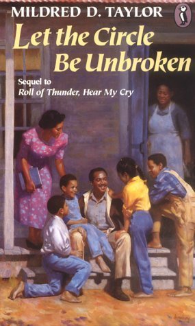 Let the Circle Be Unbroken by Mildred D. Taylor | Goodreads
