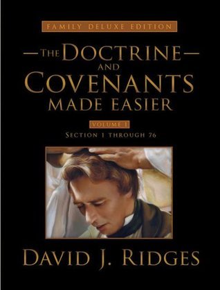 Doctrine and Covenants Made Easier Volume 1 by David J. Ridges | Goodreads