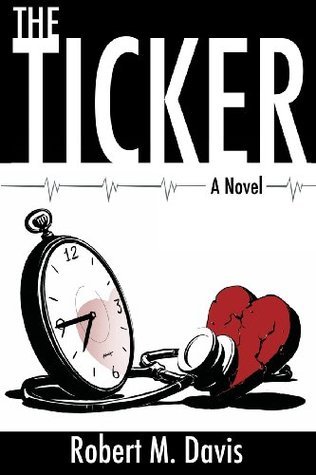 The Ticker by Robert M. Davis | Goodreads