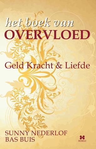 Boek van Overvloed: Geld Kracht Liefde (Dutch Edition) by Bas Buis ...