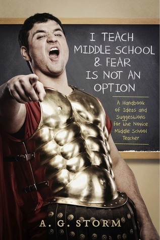 I Teach Middle School & Fear Is Not An Option: A Handbook of Ideas and ...