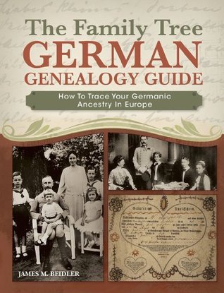 The Family Tree German Genealogy Guide: How to Trace Your Germanic ...