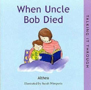 When Uncle Bob Died by Althea | Goodreads