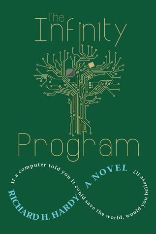 The Infinity Program by Richard H. Hardy | Goodreads