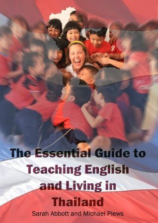 The Essential Guide to Teaching English and Living in Thailand by ...