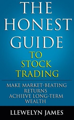 The Honest Guide to Stock Trading: Make Market-Beating Returns. Achieve ...