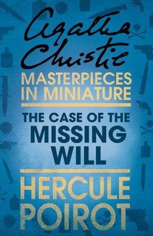 The Case of the Missing Will: Hercule Poirot by Agatha Christie | Goodreads