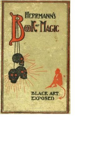 Herrmann's Book of Magic: Black Art Fully Exposed by Alexander Herrmann ...
