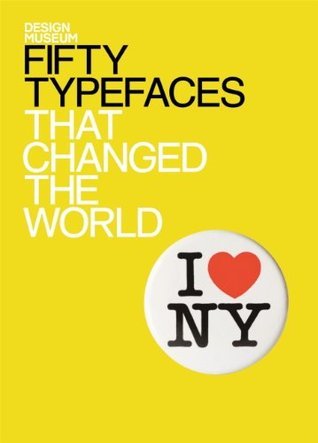 Fifty Typefaces That Changed the World: Design Museum Fifty by John L ...