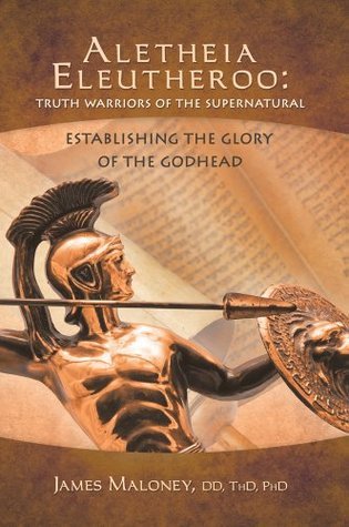 Aletheia Eleutheroo: Truth Warriors of the Supernatural: Establishing ...