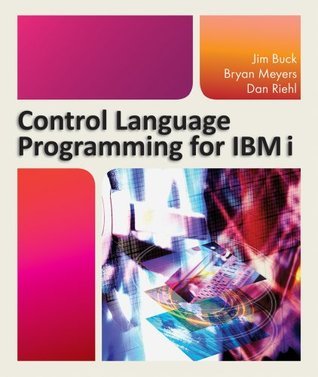 Control Language Programming for IBM i by Jim Buck | Goodreads