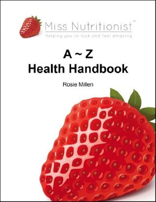 Handbook On Health: A-Z Health Handbook shows you the food and minerals ...
