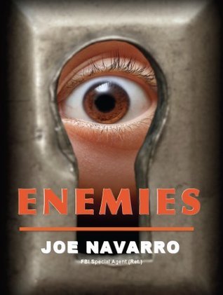 Enemies by Joe Navarro | Goodreads