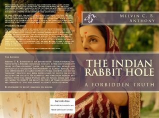 A forbidden Truth: The Indian Rabbit Hole by Melvin C.B. Anthony ...