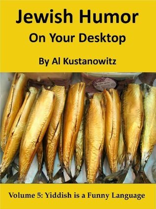Jewish Humor on Your Desktop: Yiddish is a Funny Language by Al ...